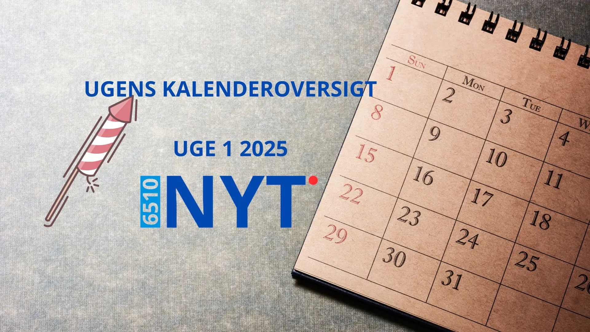 Ugens arrangementer | 6510 NYT